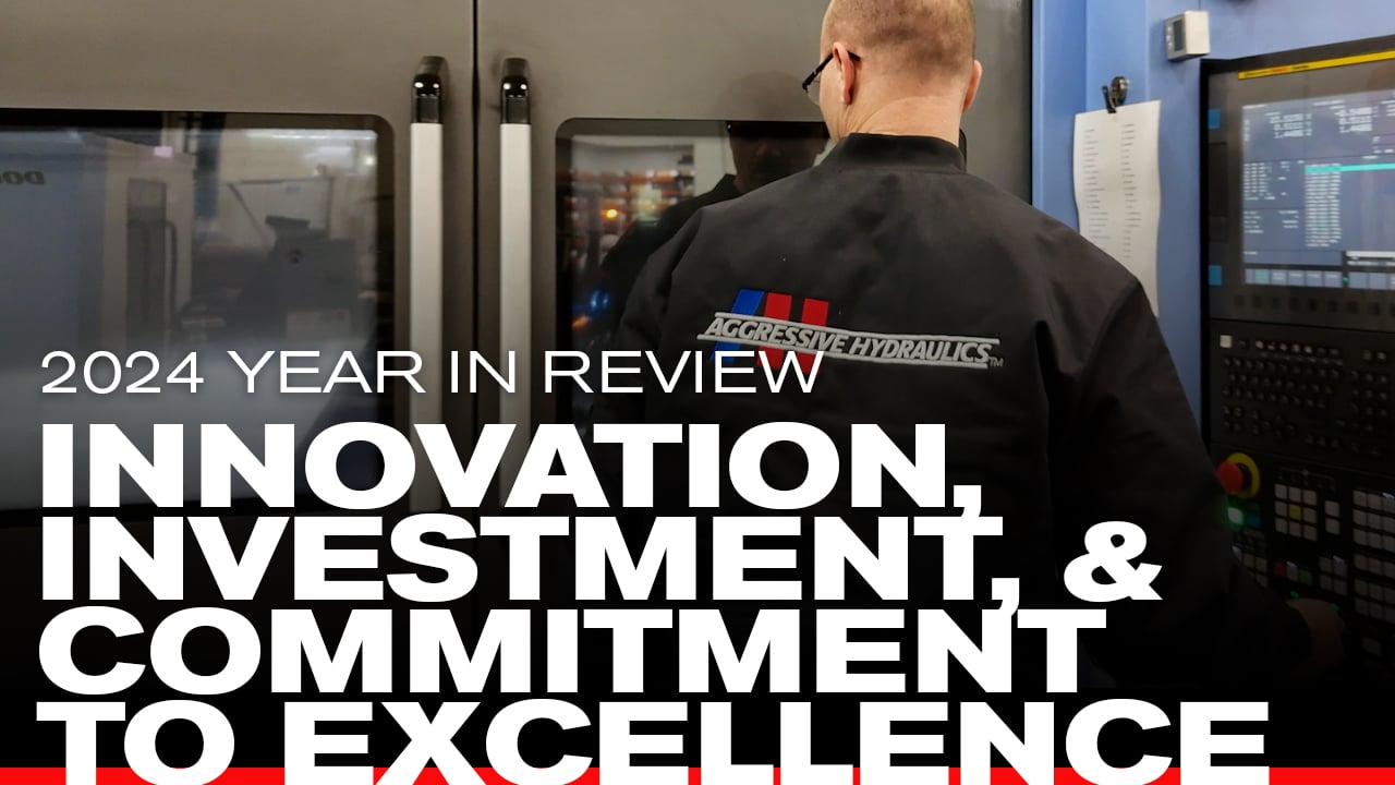 Aggressive Hydraulics 2024 Year in Review - Aggressive Hydraulics